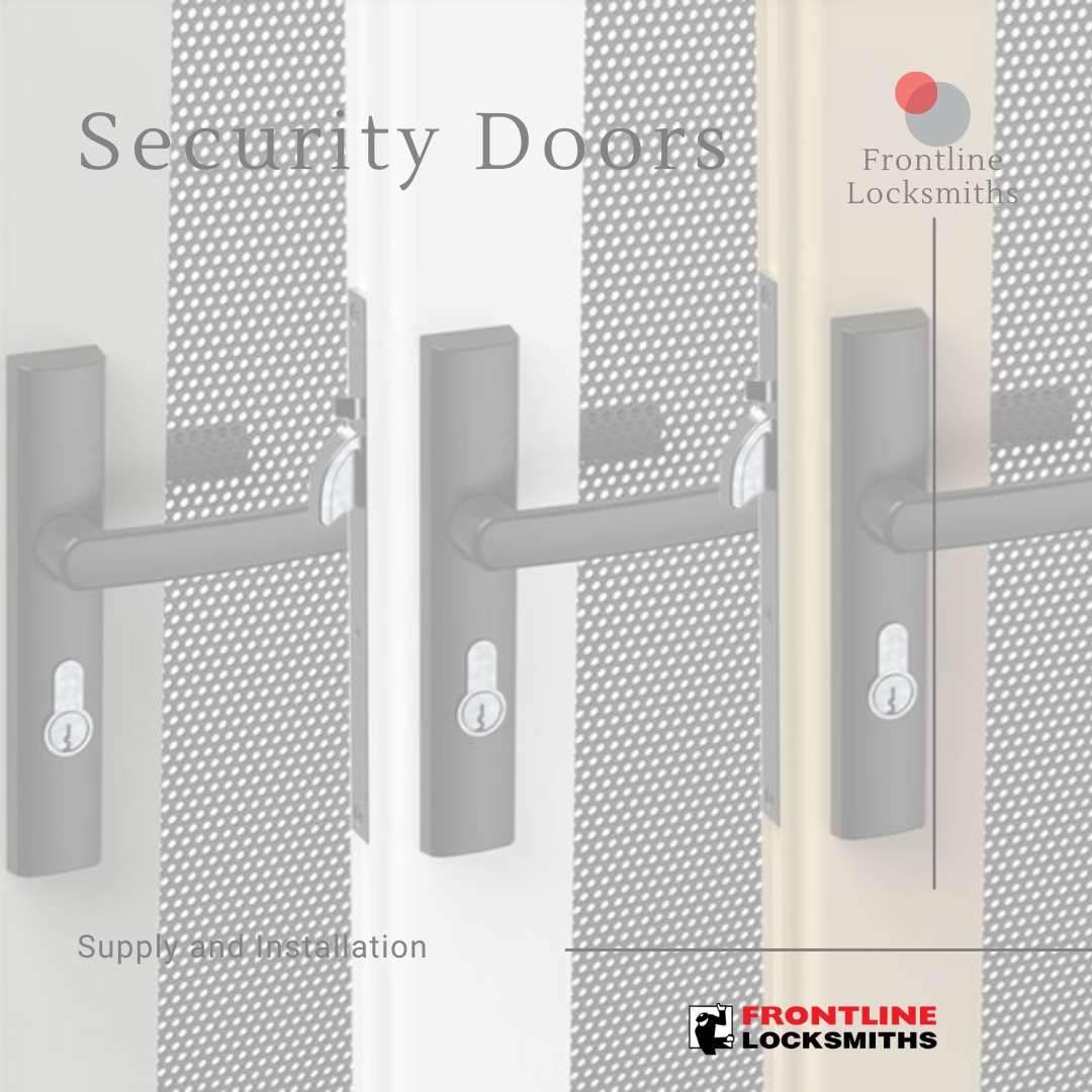Is now the time for a new security door? - Frontline Locksmiths